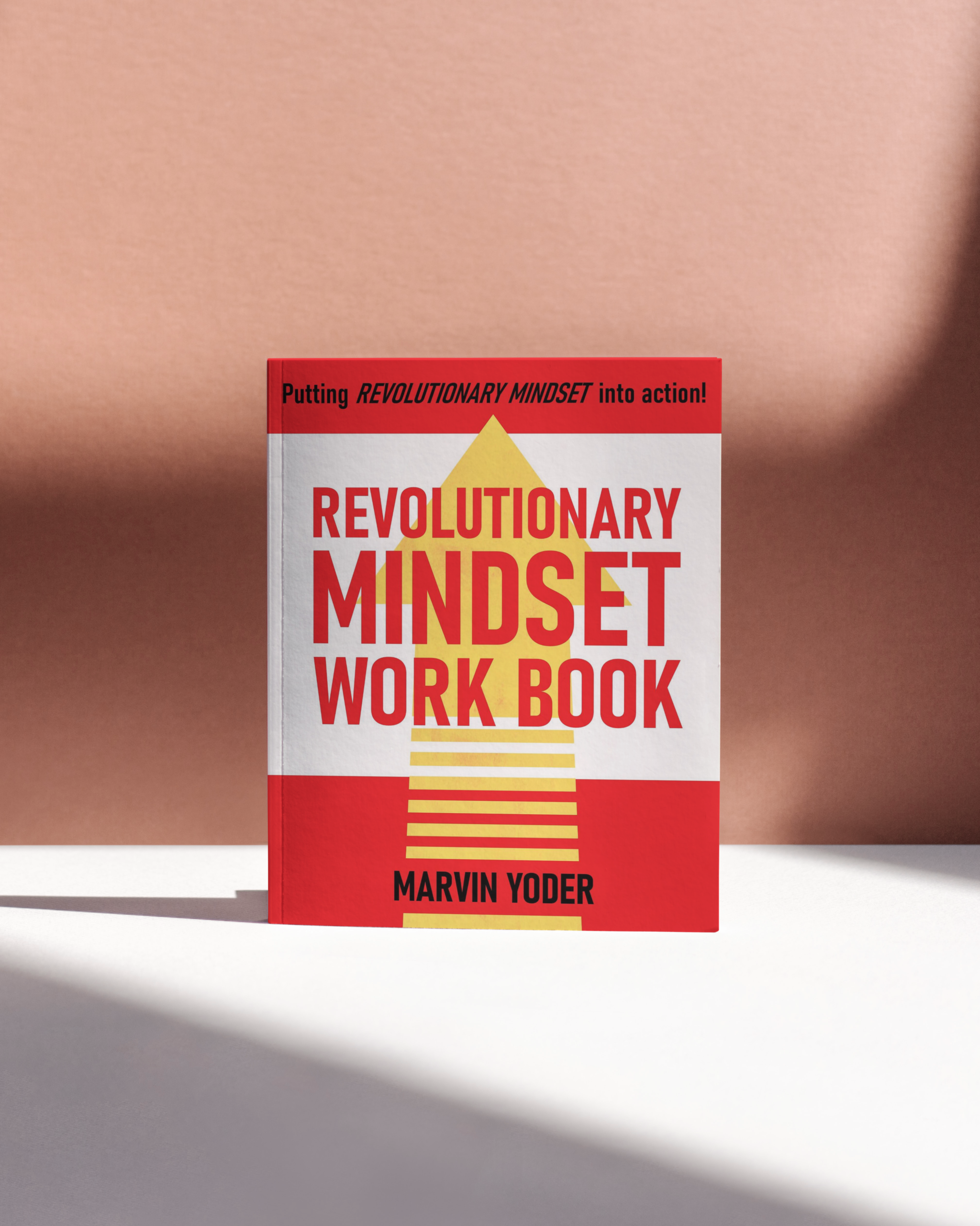 Revolutionary Mindset Workbook - Marvin Yoder Ministries